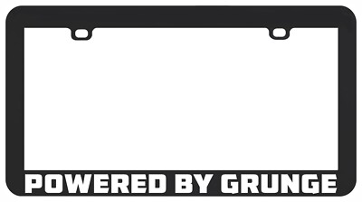 POWERED BY GRUNGE ROCK NIRVANA FUNNY LICENSE PLATE FRAME HOLDER | eBay