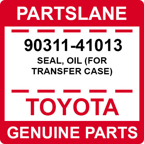 90311-41013 Toyota OEM Genuine SEAL, OIL (FOR TRANSFER CASE) | eBay
