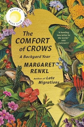 The Comfort of Crows (Reese's Book Club Pick): A Backyard Year ...