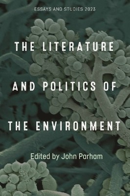 John Parham The Literature and Politics of the Environment (Copertina ...