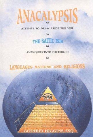 Anacalypsis - The Saitic Isis : Languages Nations and Religions by ...