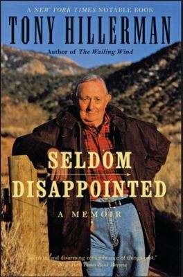 SELDOM DISAPPOINTED a memoir by Tony Hillerman FREE SHIPPING paperback ...