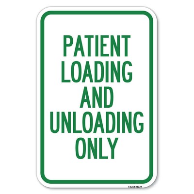 Patient Loading and Unloading Only Heavy Gauge Aluminum Parking Sign | eBay