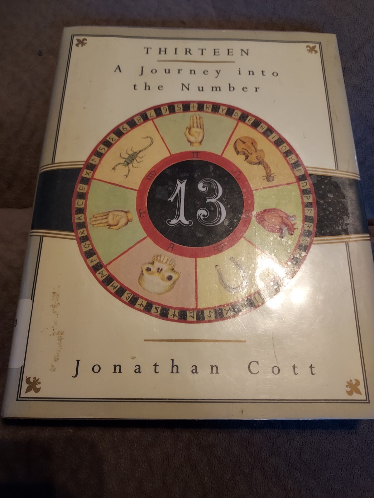 Thirteen : A Journey into the Number by Jonathan Cott (1996, Hardcover ...