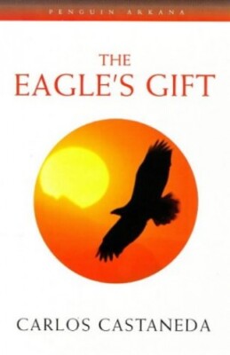 The Eagle's Gift (Arkana S.) by Castaneda, Carlos Paperback Book The ...