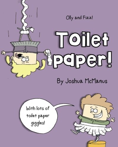 Olly and Fizz in Toilet Paper! by McManus, Joshua Paperback / softback ...