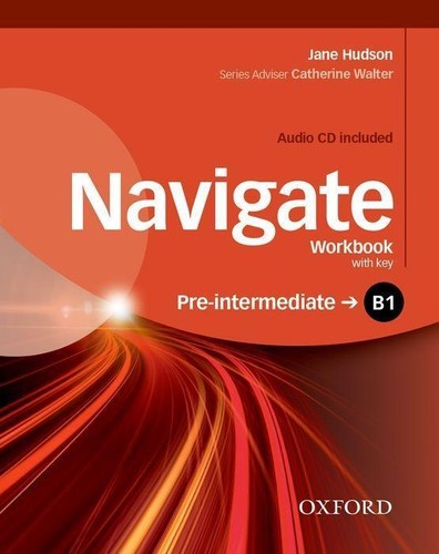 Navigate: B1 Pre-Intermediate: Workbook with CD (with key ...