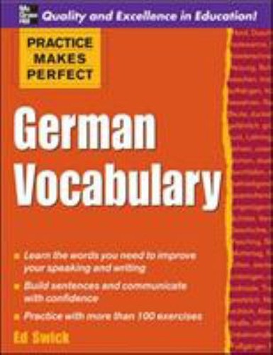 Practice Makes Perfect : German Vocabulary Perfect Edward Swick | eBay