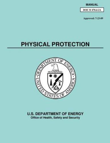 Physical Protection Manual by U S Department of Energy (2015, Trade ...