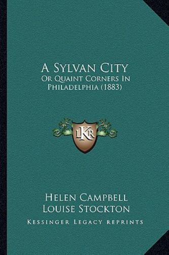 Sylvan City : Or Quaint Corners in Philadelphia (1883) by Louise ...