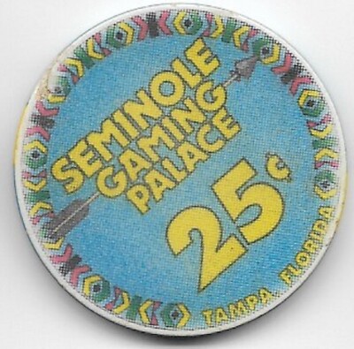 SEMINOLE GAMING PALACE HOTEL CASINO 25¢ CASINO CHIP INDIAN TAMPA ...