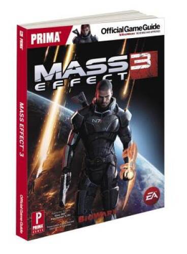 Mass Effect 3: Prima Official Game Guide (Prima Official Game Guides ...