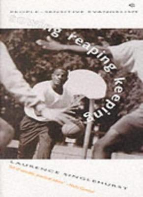 Sowing, Reaping, Keeping: People-sensitive Evangelism By Lauren ...