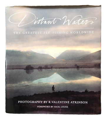 Distant Waters: The Greatest Fly-Fishing Worldwide By R. Valentine ...