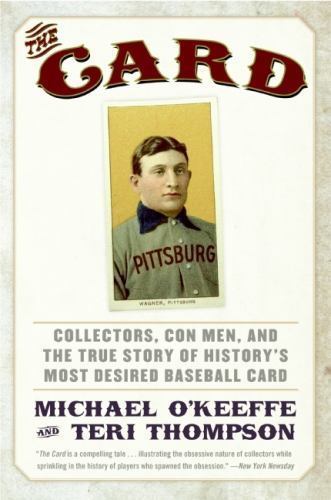 The Card: Collectors, Con Men, and the True Story of History's Most ...
