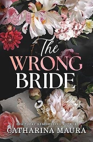 The Wrong Bride: Ares and Raven’s Story (The Windsors, 1)/Catharina ...