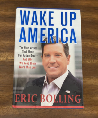 Wake up America by Eric Bolling (2016, Hardcover) SIGNED - FREE ...