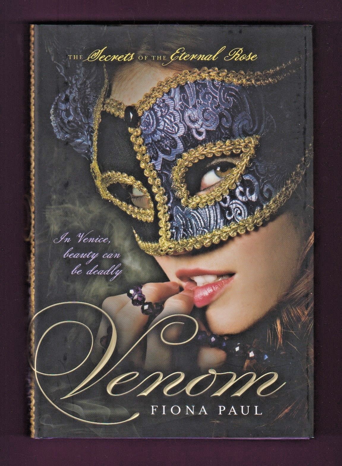 Secrets of the Eternal Rose: Venom by Fiona Paul (2012, Hardcover ...