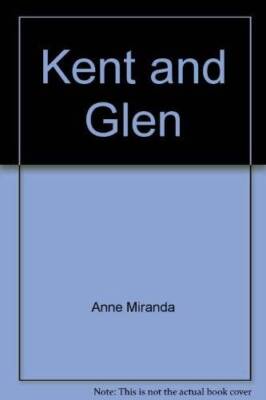 Kent and Glen (Leveled books) - Unknown Binding By Miranda, Anne - GOOD ...