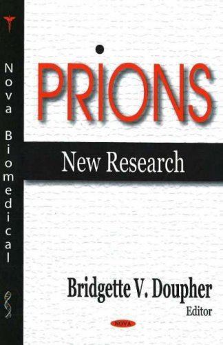 Prions: New Research by BrigetteV Doupher (Hardcover) (2006) | eBay