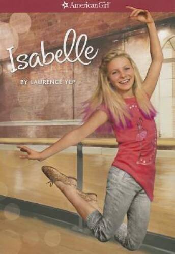 Isabelle (American Girl Today) - Paperback By Yep, Laurence ...