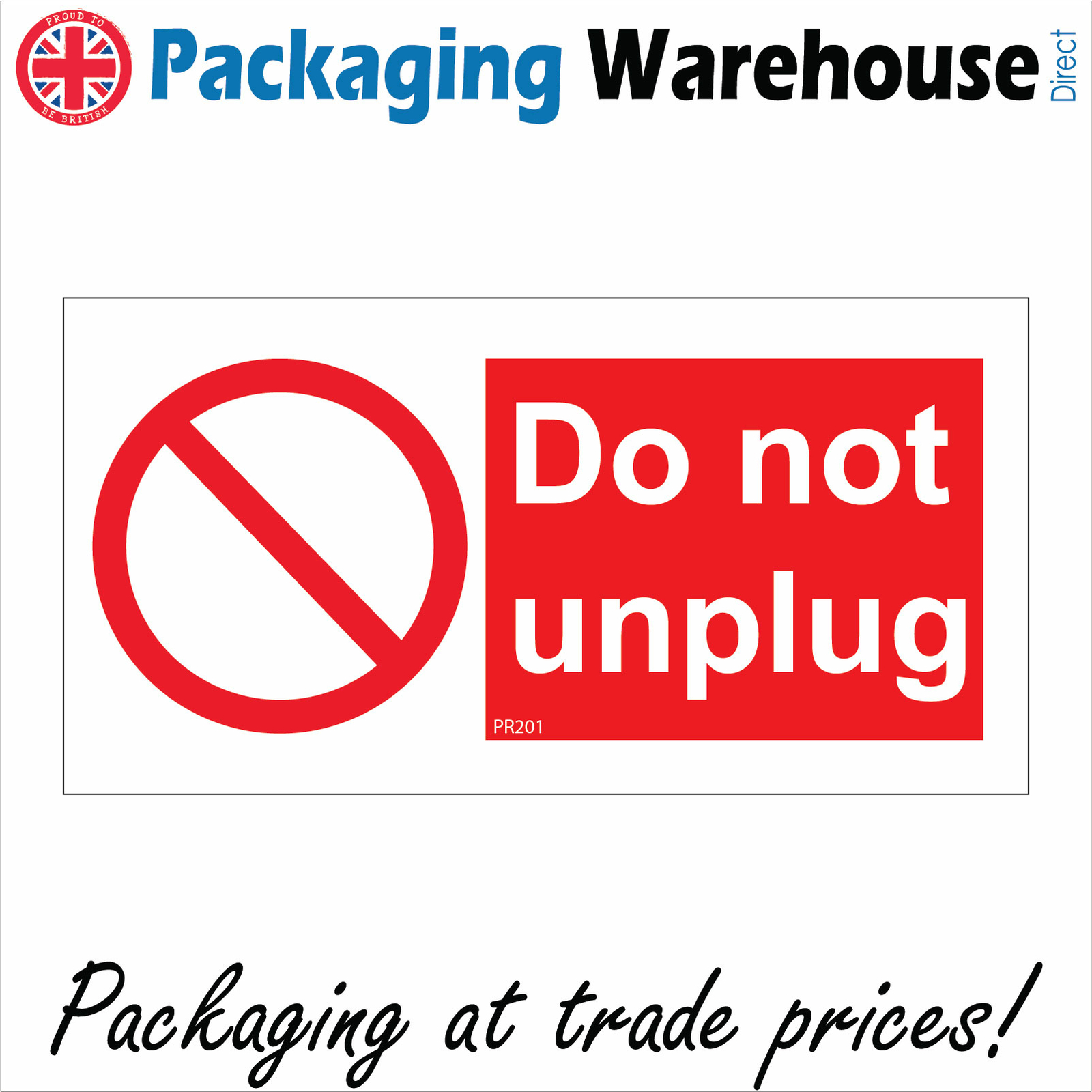 PR201 DO NOT UNPLUG SIGN MACHINERY COMPUTERS EQUIPMENT OFFICE FACTORY ...