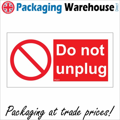 PR201 DO NOT UNPLUG SIGN MACHINERY COMPUTERS EQUIPMENT OFFICE FACTORY ...