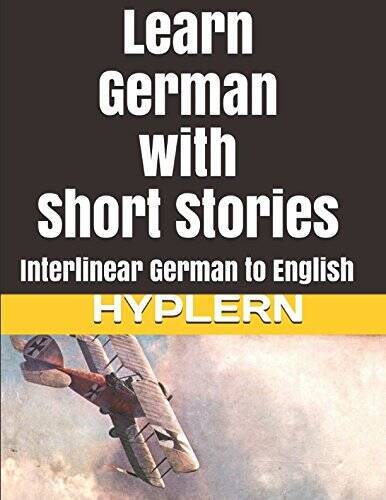 Learn German with Short Stories: Interlinear German to English (Learn ...