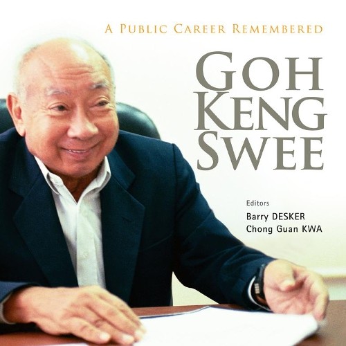Chong Guan Kwa Goh Keng Swee: A Public Career Remembered (Hardback) (UK ...