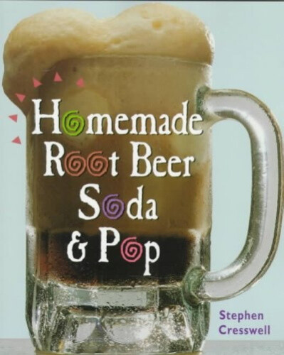 Homemade Root Beer Soda and Pop by Cresswell, Stephen 9781580170529 | eBay