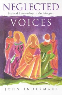 Neglected Voices: Biblical Spiritua..., Indermark, John 9780835808910| eBay