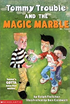 Tommy Trouble and the Magic Marble Paperback Ralph J. Fletcher ...