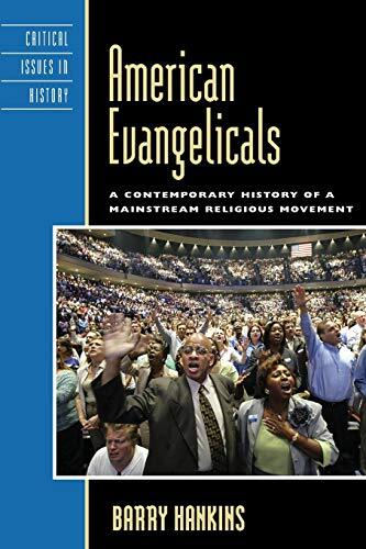 American Evangelicals: A Contemporar..., Hankins, Barry 9780742570252 ...