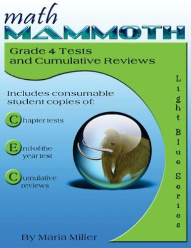 Math Mammoth Grade 4 Tests and Cumulative Reviews by Miller, Maria ...