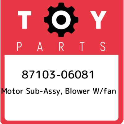87103-06081 Toyota Motor sub-assy, blower w/fan 8710306081, New Genuine ...