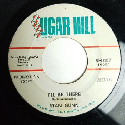 Stan Gunn I'll Be There / Dead And Gone 7'' 45rpm Sugar Hill SH007 | eBay