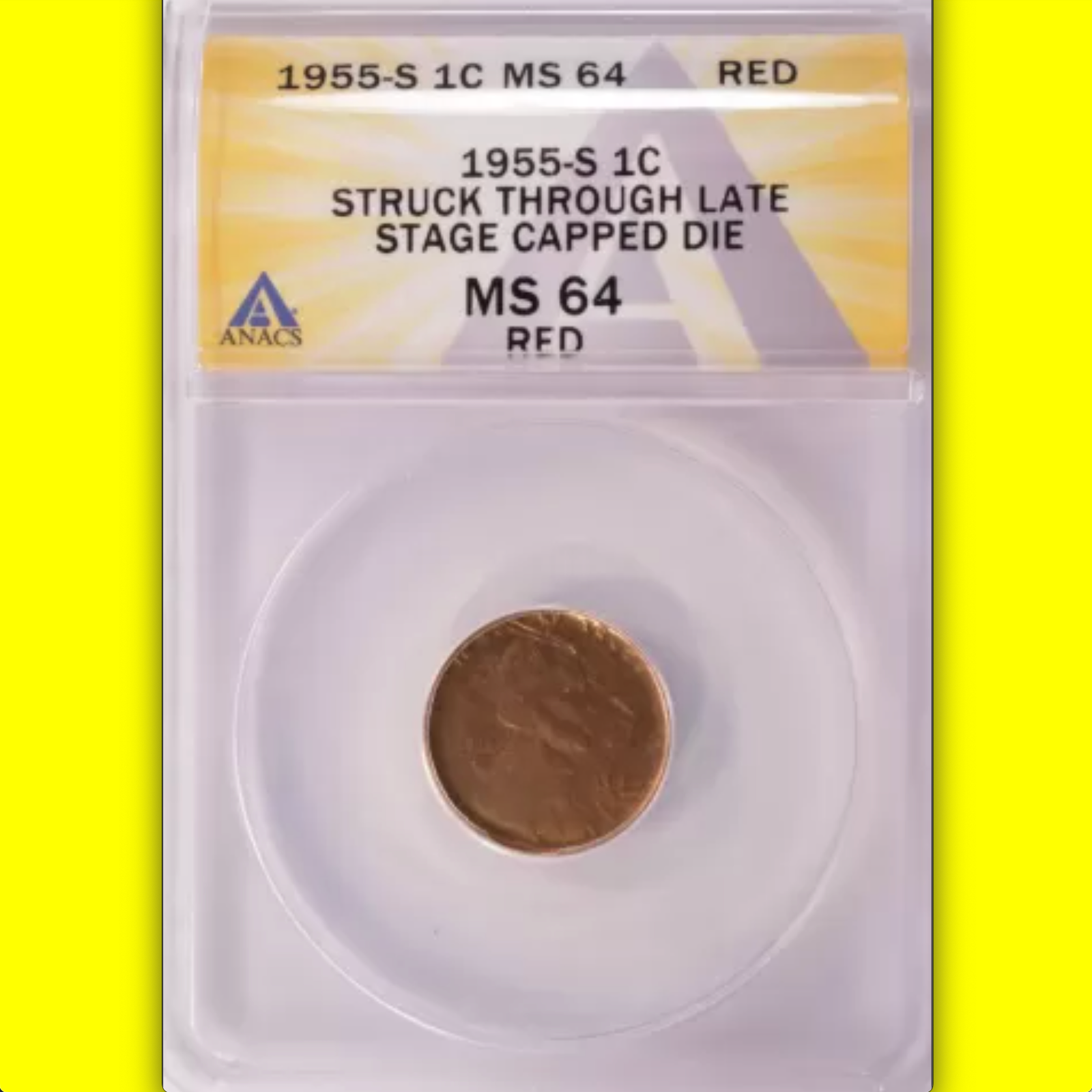 1955-S ANACS MS64 RED Capped Die Strike Lowest Mintage Lincoln Cent ...
