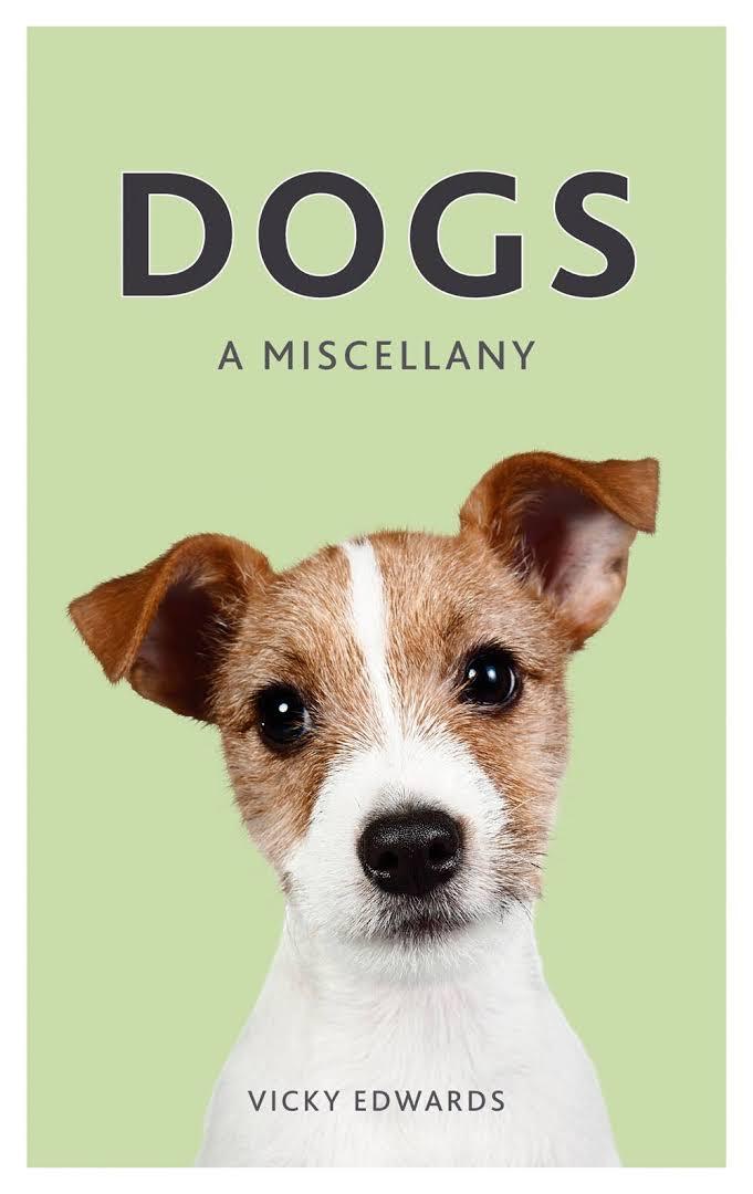 Dogs: A Miscellany - Vicky Edwards - Hardcover - 978-1-84953-736-0 | eBay