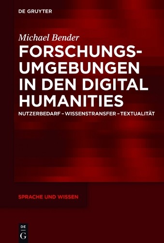 Michael Bender Forschungsumgebungen in den Digital Humanities (Hardback) 9783110459692| eBay