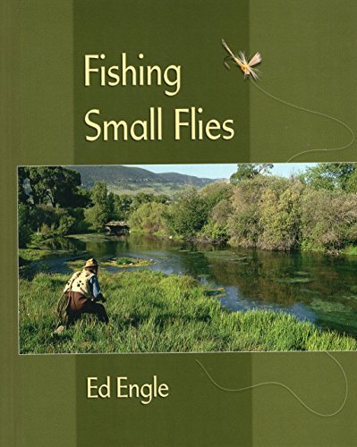 FISHING SMALL FLIES By Ed Engle - Hardcover **BRAND NEW** 9780811701242 ...