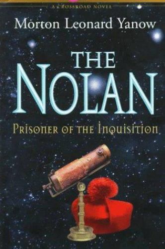Nolan : Prisoner of the Inquisition by Morton L. Yanow (1998, Trade ...