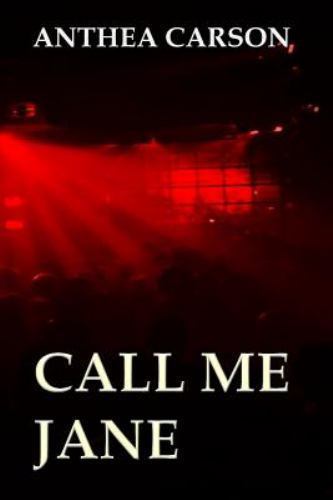 Call Me Jane by Anthea Carson (2013, Trade Paperback) for sale online ...