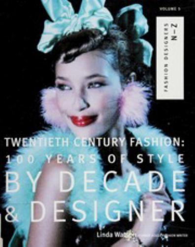 Twentieth Century Fashion: 100 Years of Style By Decade & Designer ...