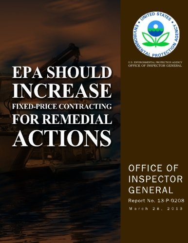 EPA Should Increase Fixed-Price Contracting for Remedial Actions ...