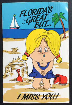 Postcard little crying girl says Floridas great but I miss you | eBay