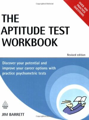 The Aptitude Test Workbook: Discover Your Potential... by Barrett, Jim ...