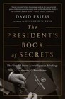 The Presidents Book of Secrets: The Untold Story of Intelligence B ...