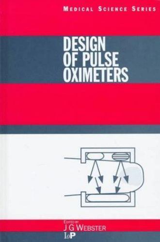 Design of Pulse Oximeters (Series in Medical Physics and Biomedical Engineering) 9780750304672| eBay