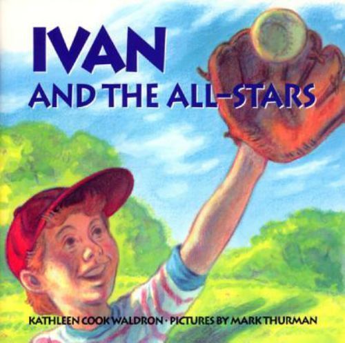 Ivan and the All-Stars by Kathleen Cook Waldron (1996, Trade Paperback ...