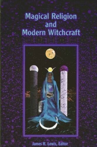 Magical Religion and Modern Witchcraft - Paperback By Lewis, James R ...